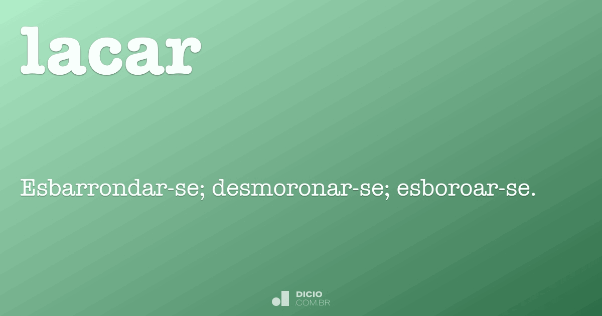Lacar - Dicio, Dicionário Online de Português