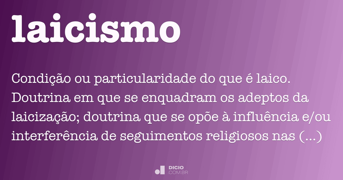 Laicismo - Dicio, Dicionário Online de Português
