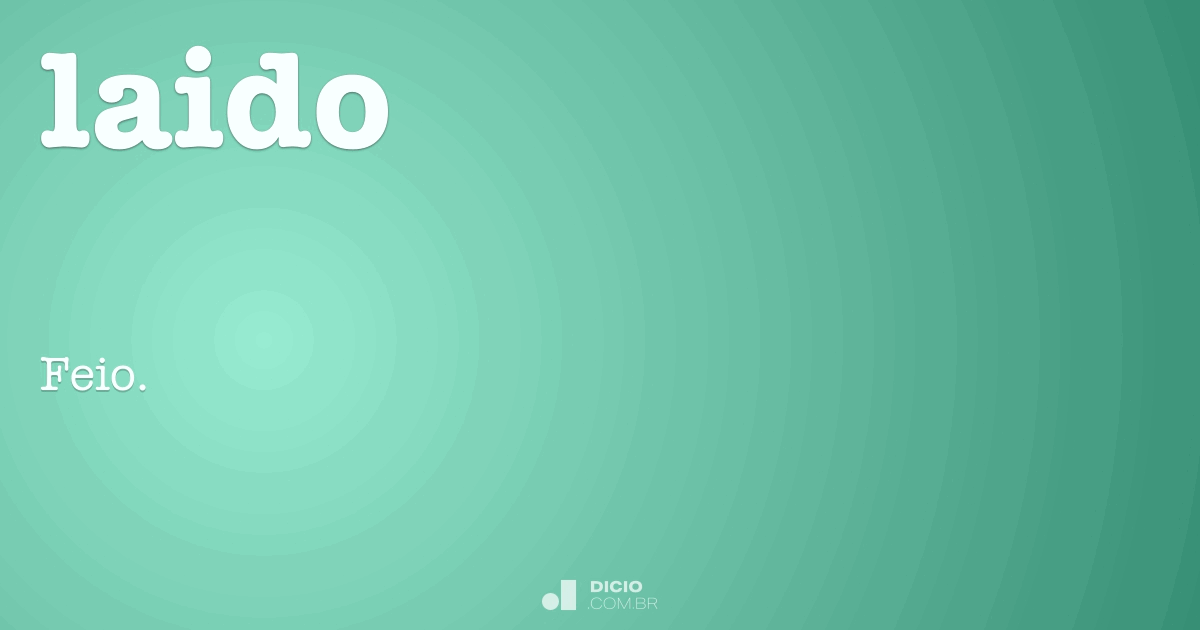 Laido - Dicio, Dicionário Online de Português