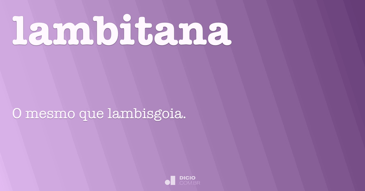Lambitana - Dicio, Dicionário Online de Português