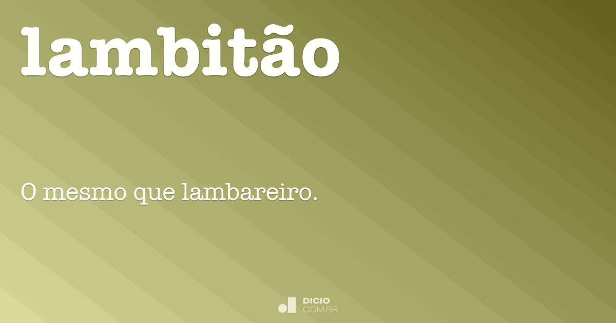 Lambitão - Dicio, Dicionário Online de Português