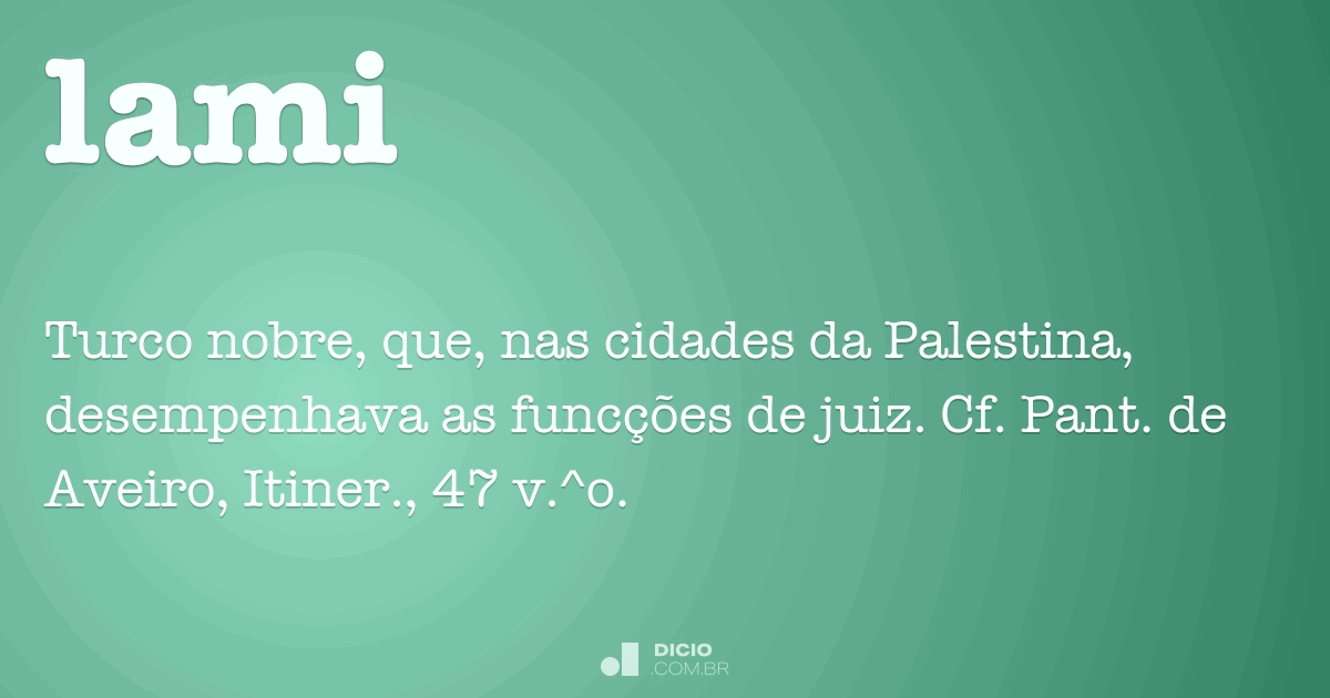 Lami - Dicio, Dicionário Online de Português