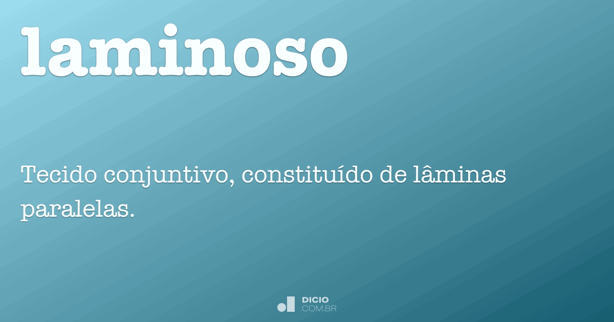 Laminoso - Dicio, Dicionário Online de Português