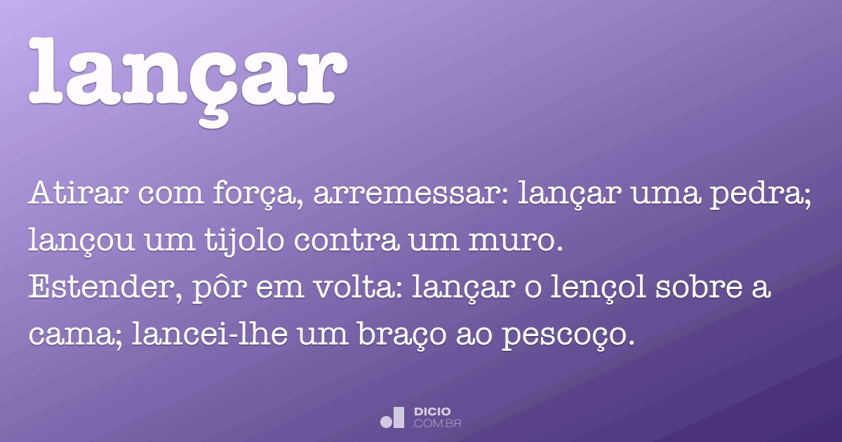 Lançar - Dicio, Dicionário Online de Português