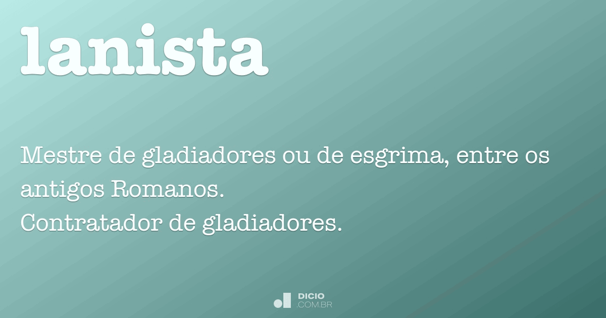 Lanista - Dicio, Dicionário Online de Português