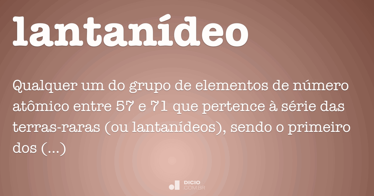 Lantanídeo - Dicio, Dicionário Online de Português