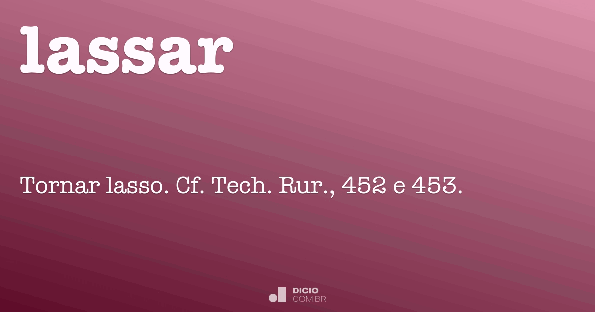 Lassar - Dicio, Dicionário Online de Português