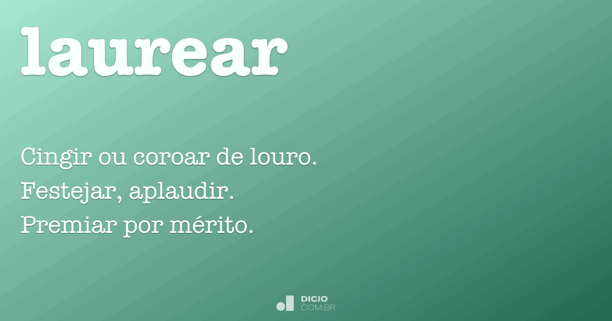 Laurear - Dicio, Dicionário Online de Português