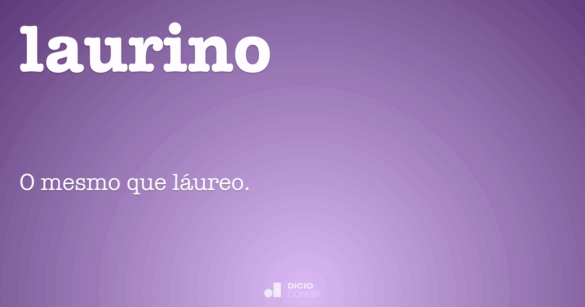 Laurino - Dicio, Dicionário Online de Português