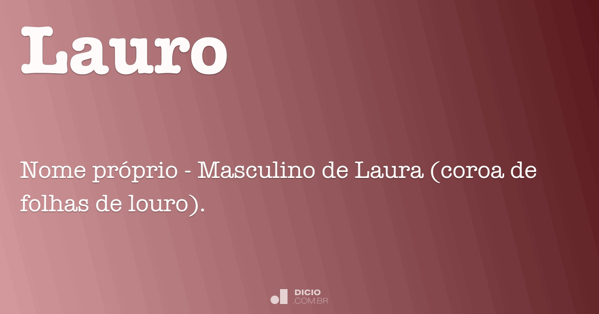 Lauro - Dicio, Dicionário Online de Português