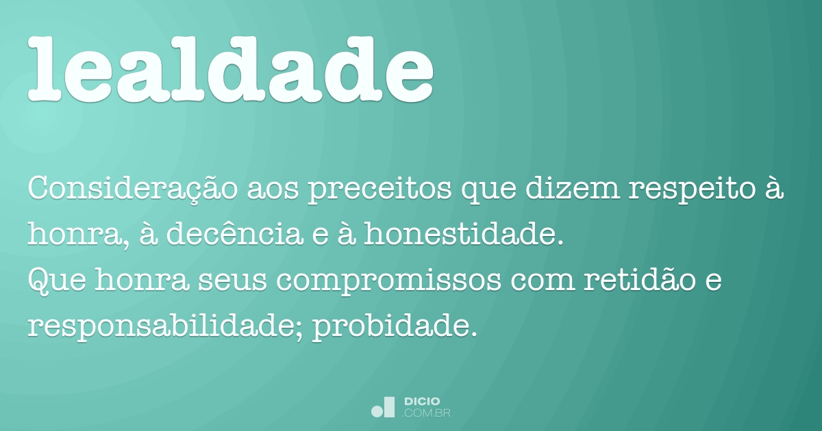 Lealdade - Dicio, Dicionário Online de Português