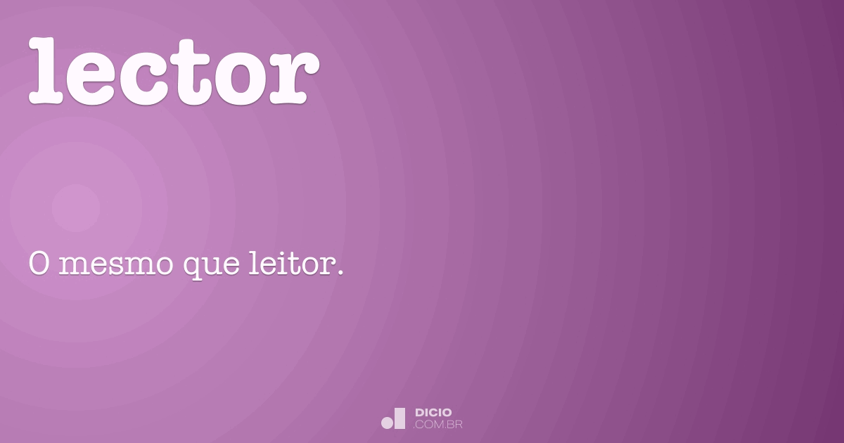 Lector - Dicio, Dicionário Online de Português