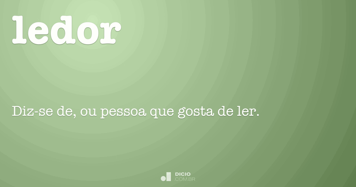 Ledor - Dicio, Dicionário Online de Português