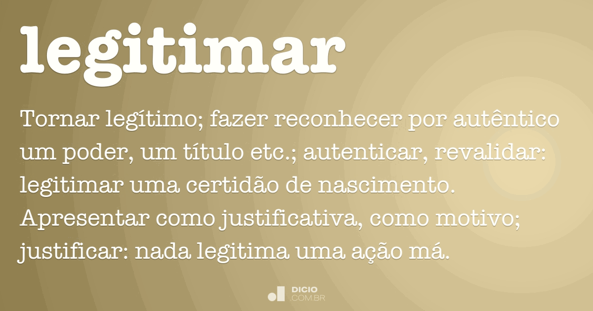 Legitimar - Dicio, Dicionário Online de Português