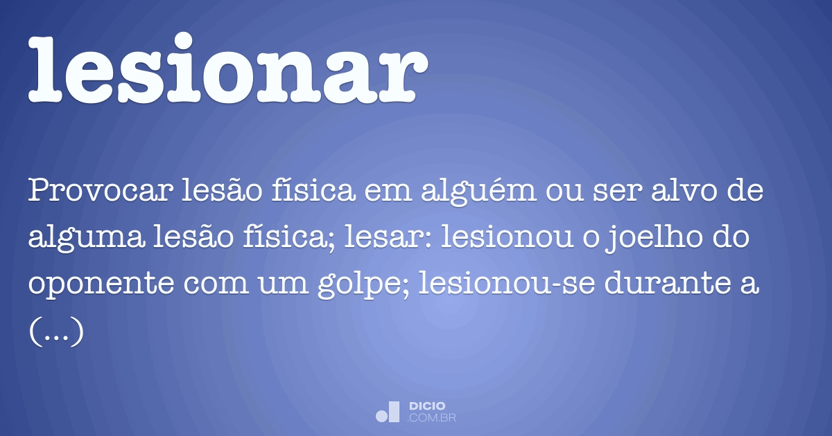 Lesionar - Dicio, Dicionário Online de Português