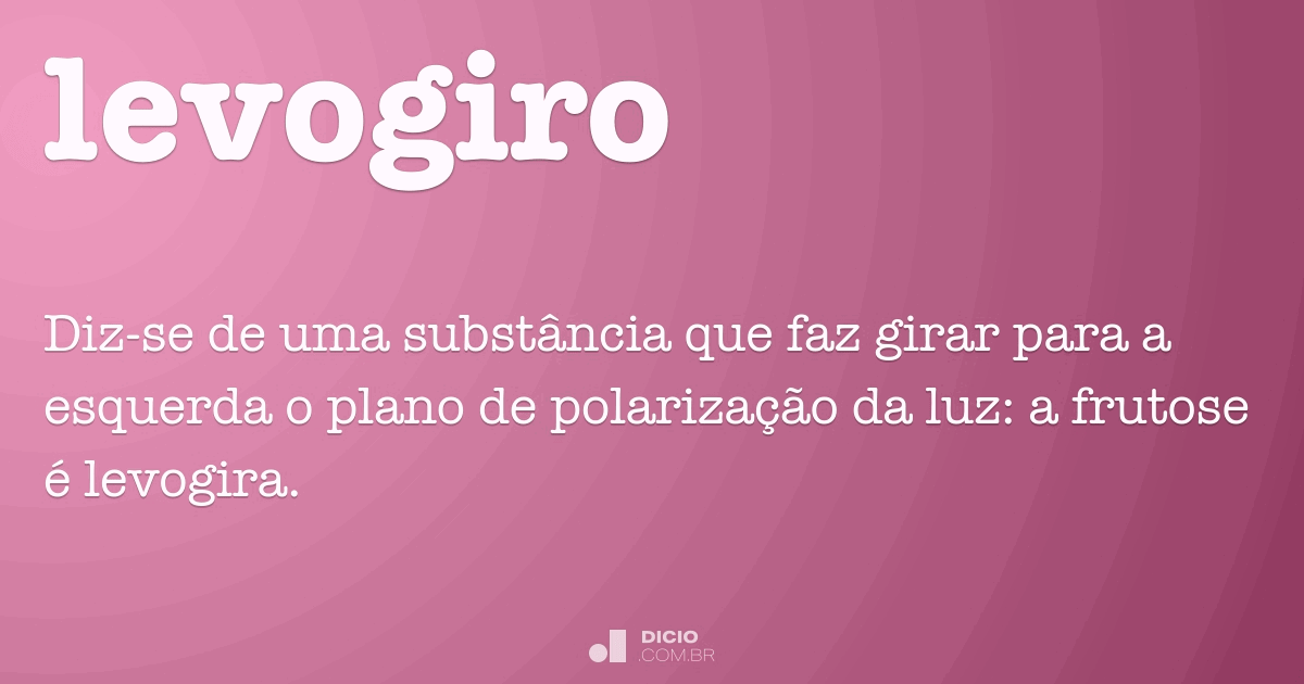 Levogiro - Dicio, Dicionário Online de Português