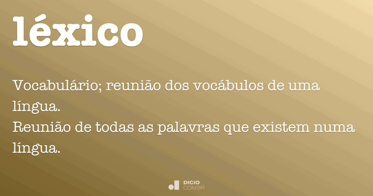 Léxico - Dicio, Dicionário Online de Português