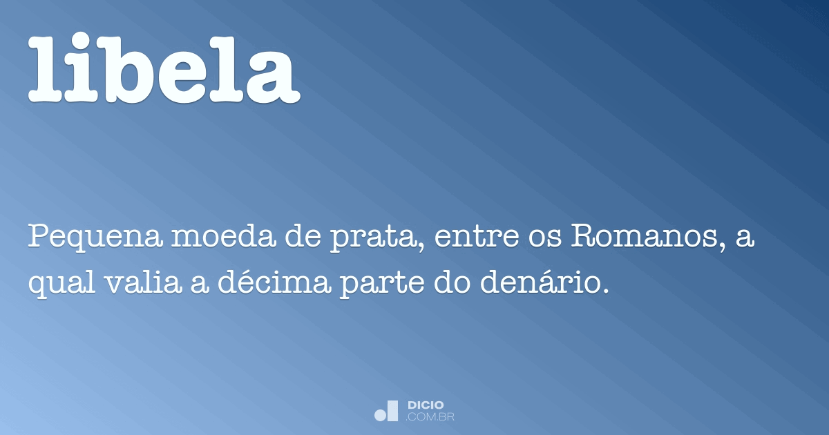 Libela - Dicio, Dicionário Online de Português
