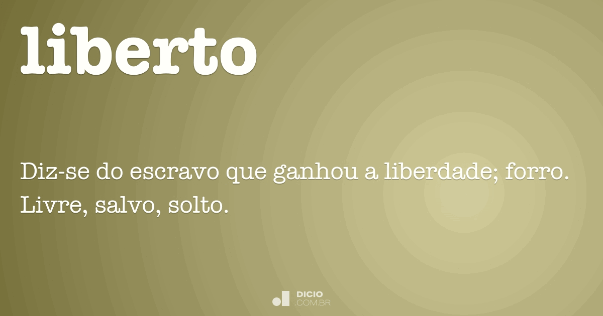 Liberto - Dicio, Dicionário Online de Português