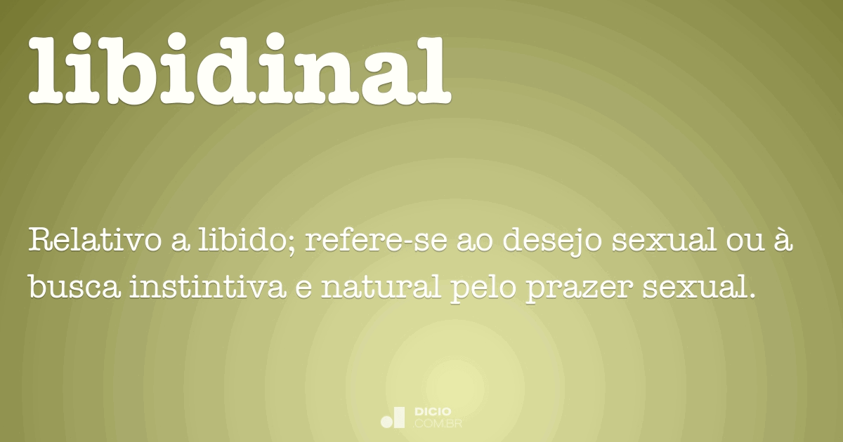 Libidinal - Dicio, Dicionário Online de Português
