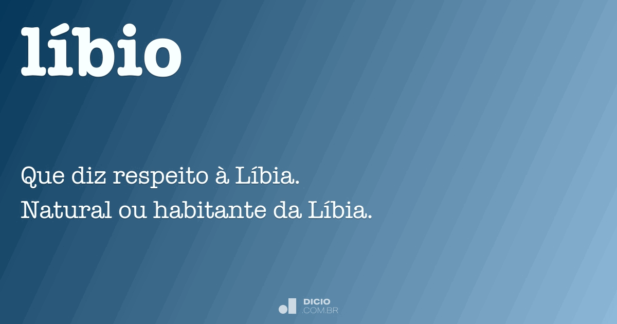 Líbio - Dicio, Dicionário Online de Português