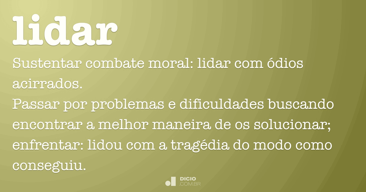 Lidar - Dicio, Dicionário Online de Português