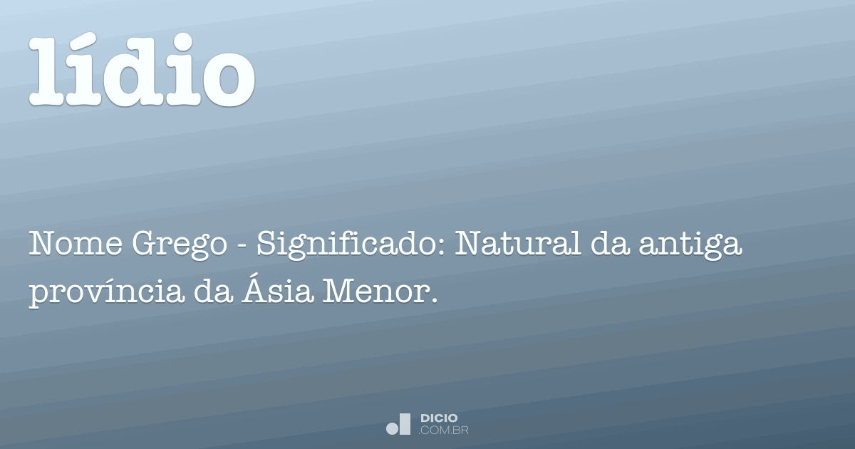 Lídio - Dicio, Dicionário Online de Português
