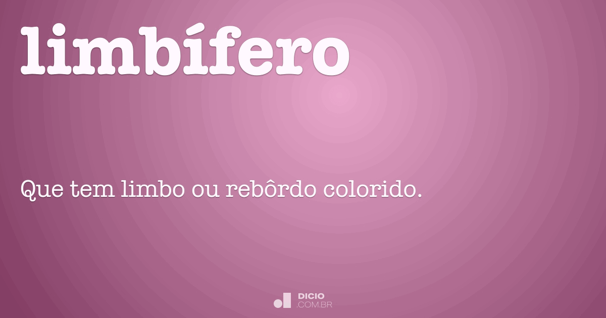 Limbífero - Dicio, Dicionário Online de Português