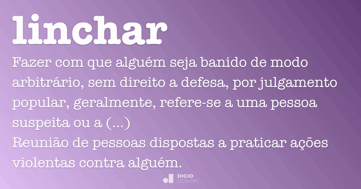 Linchar - Dicio, Dicionário Online de Português
