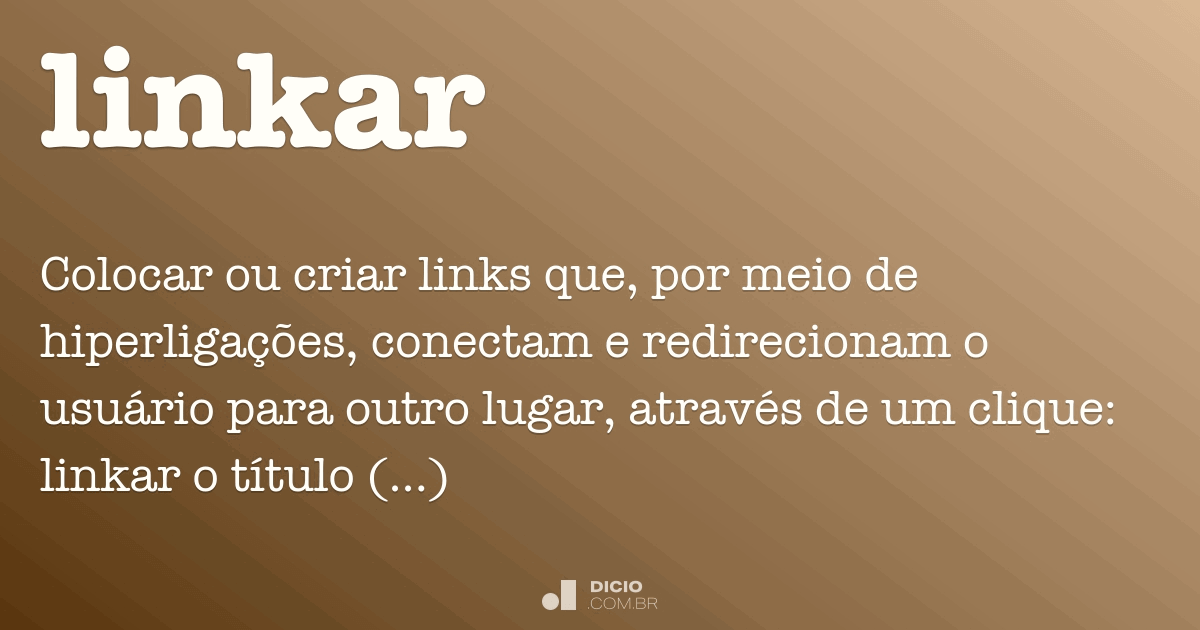Linkar - Dicio, Dicionário Online de Português