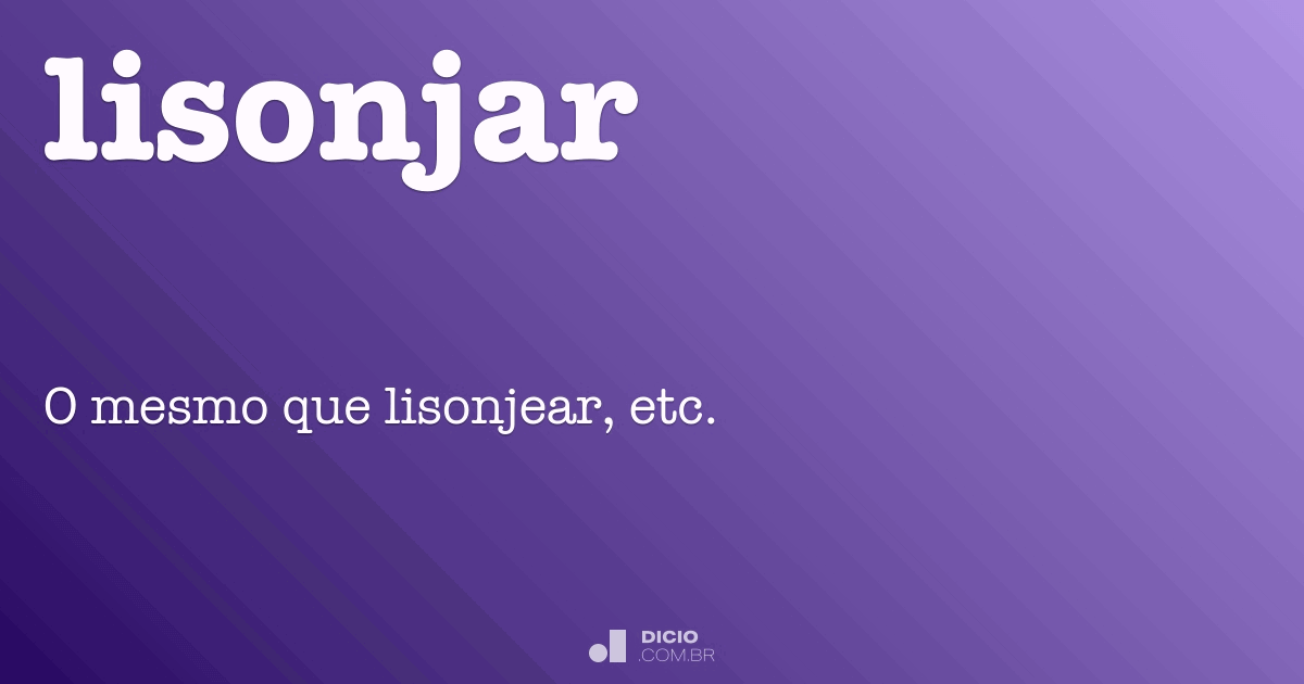 Lisonjar - Dicio, Dicionário Online de Português