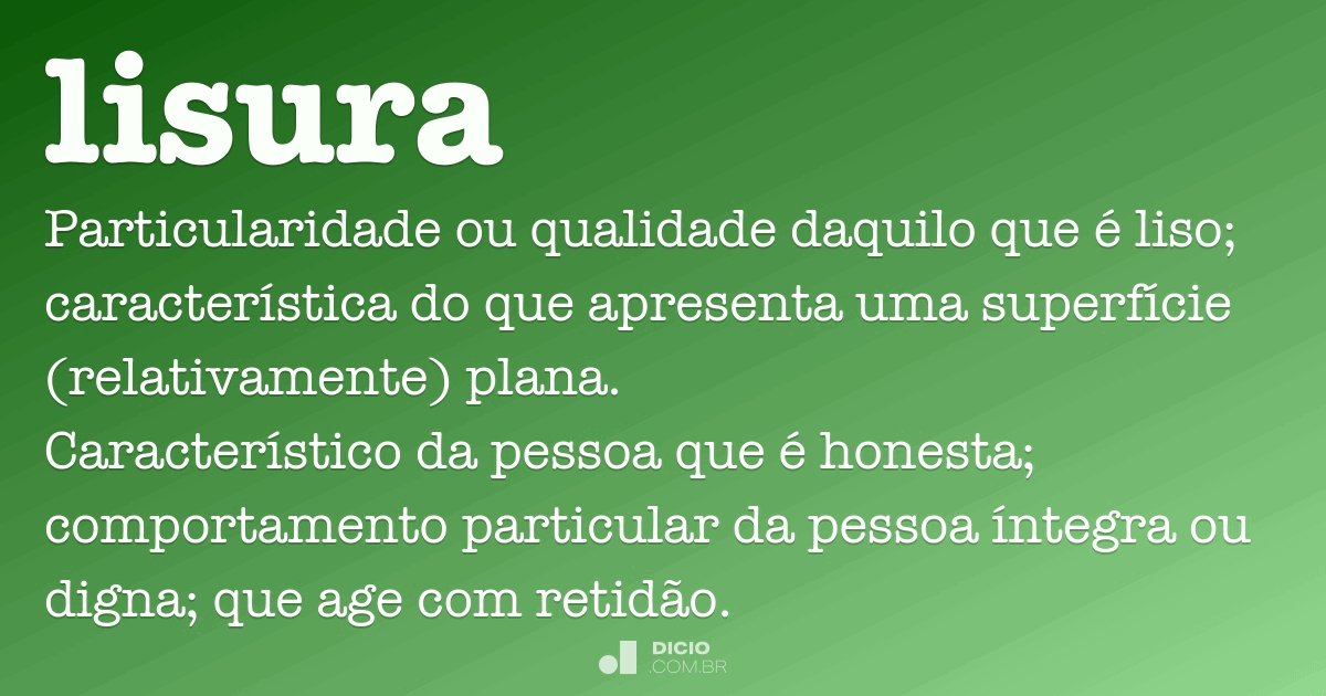 Lisura - Dicio, Dicionário Online de Português