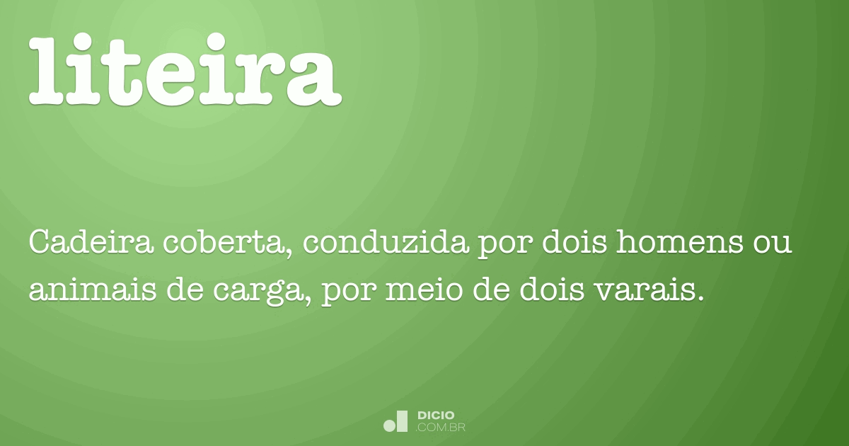 Liteira - Dicio, Dicionário Online de Português