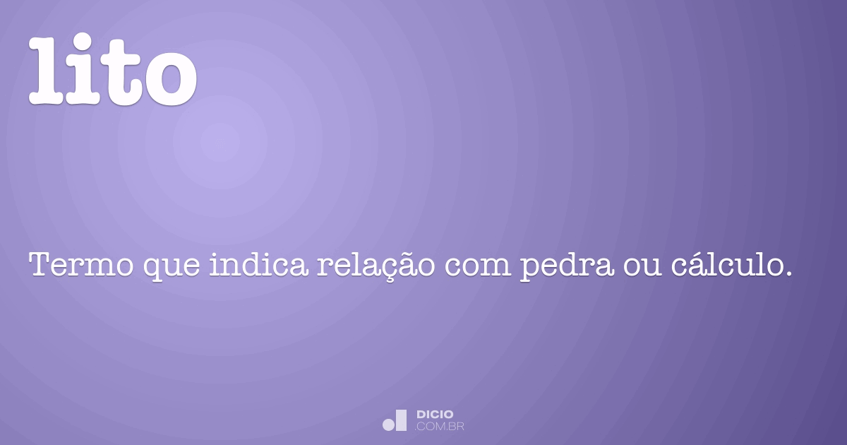 Lito - Dicio, Dicionário Online de Português