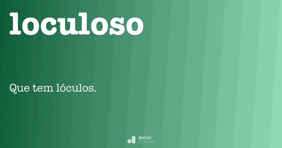 Loculoso - Dicio, Dicionário Online de Português