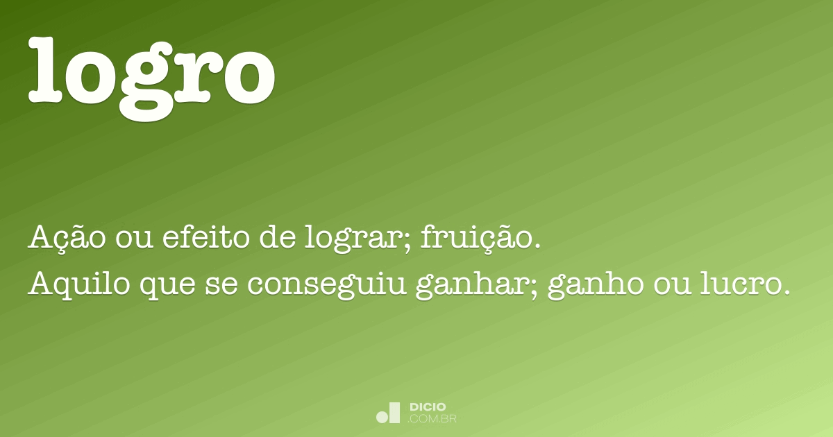 Logro - Dicio, Dicionário Online de Português