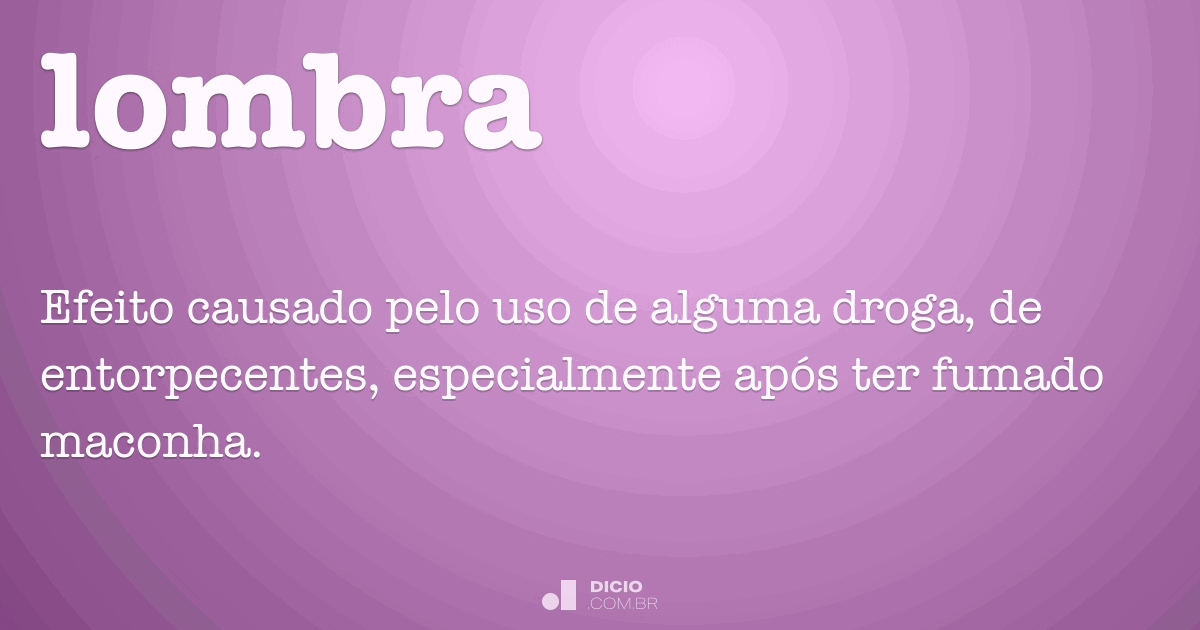 Lombra - Dicio, Dicionário Online de Português