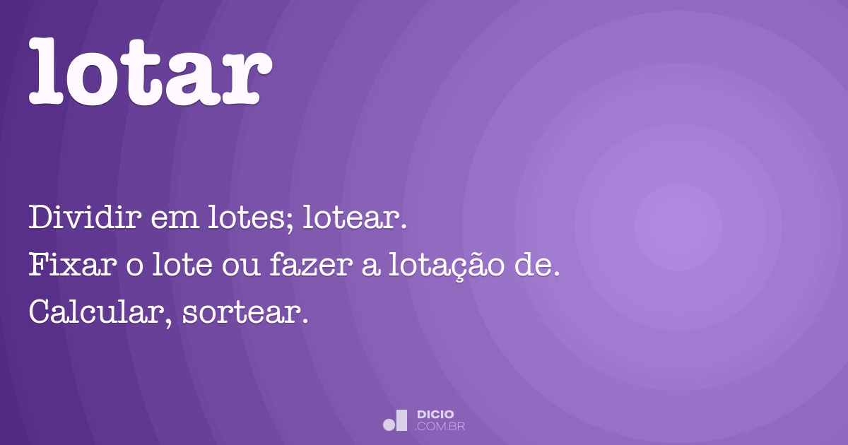 Lotar - Dicio, Dicionário Online de Português