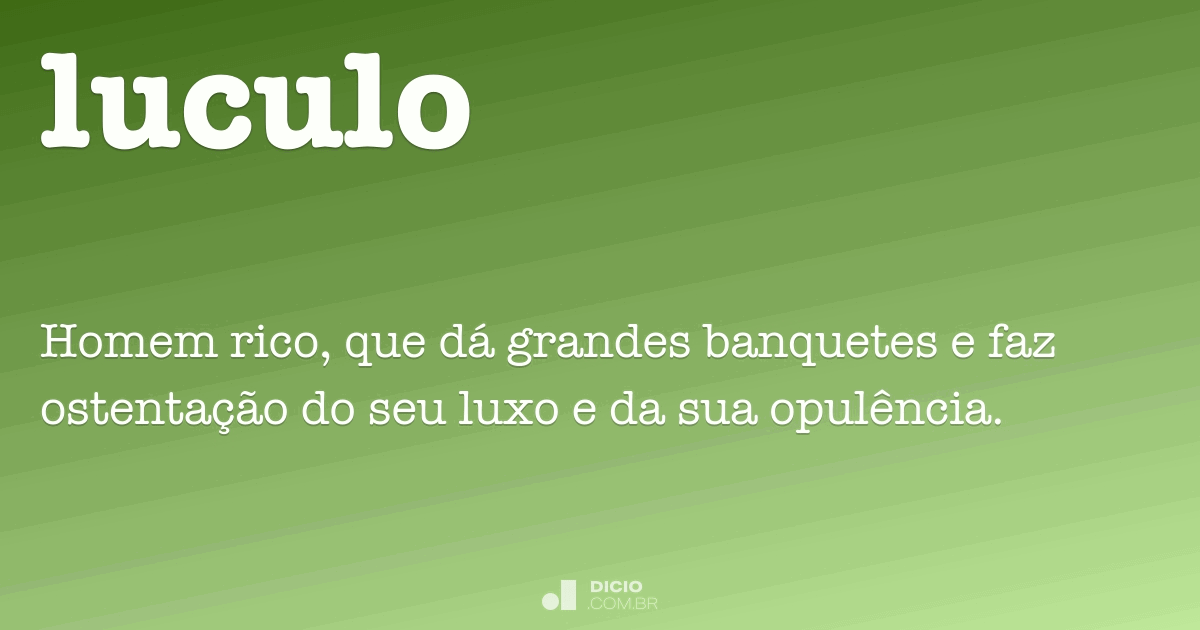 Luculo - Dicio, Dicionário Online de Português