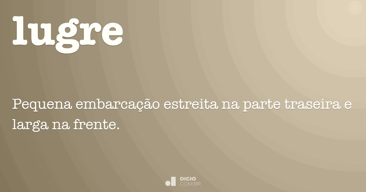 Lugre - Dicio, Dicionário Online de Português