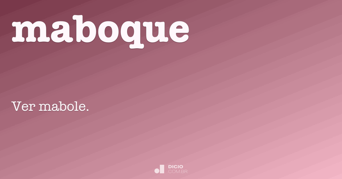Maboque - Dicio, Dicionário Online de Português