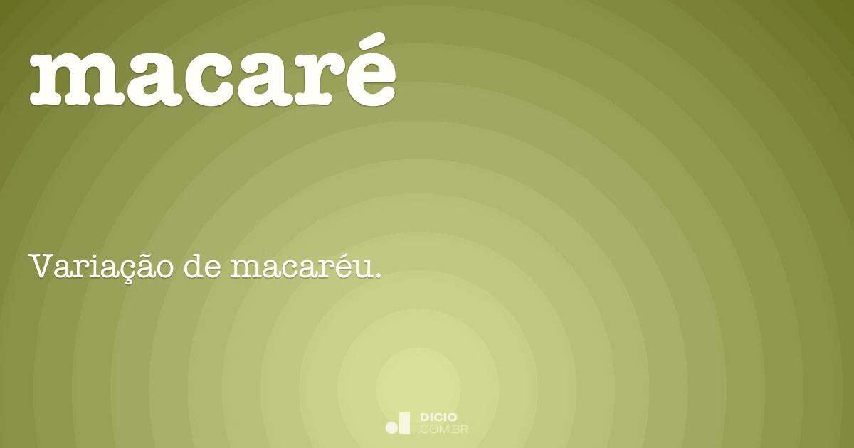 Macaré - Dicio, Dicionário Online de Português