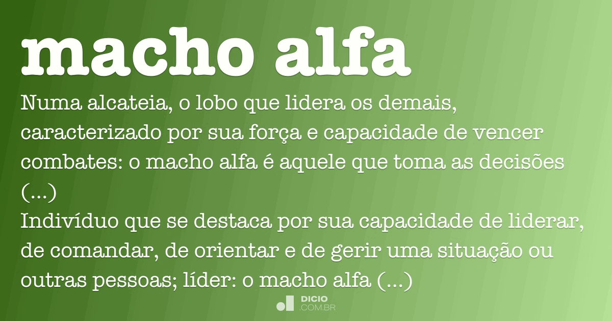 Macho alfa - Dicio, Dicionário Online de Português