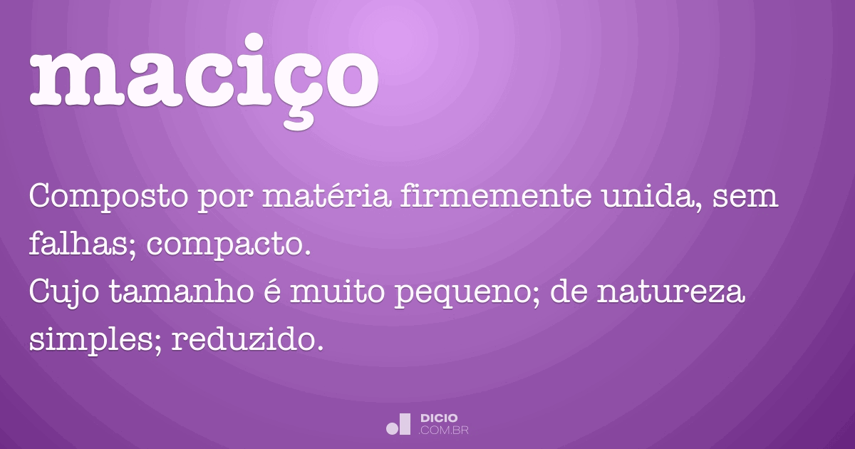 Maciço - Dicio, Dicionário Online de Português