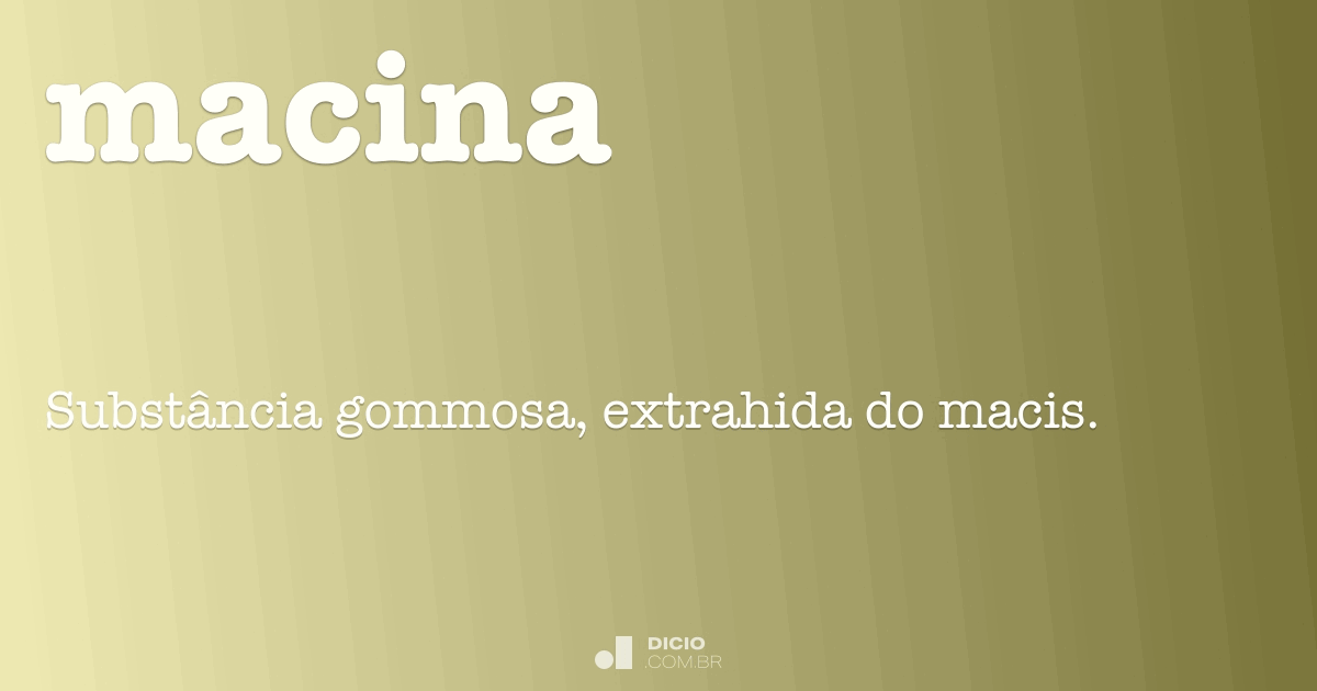 Macina - Dicio, Dicionário Online de Português