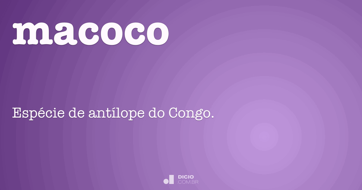 Macoco - Dicio, Dicionário Online de Português
