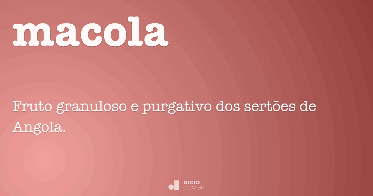 Macola - Dicio, Dicionário Online de Português