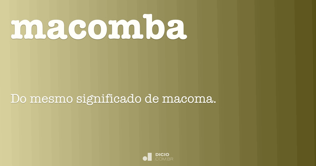 Macomba - Dicio, Dicionário Online de Português