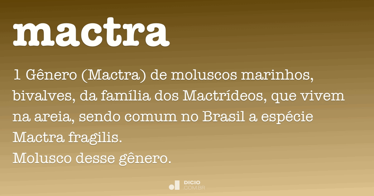 Mactra - Dicio, Dicionário Online de Português