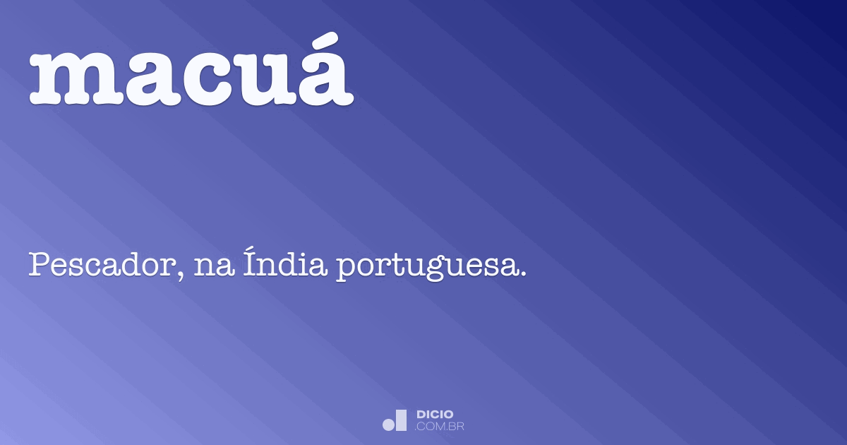 Macuá - Dicio, Dicionário Online de Português
